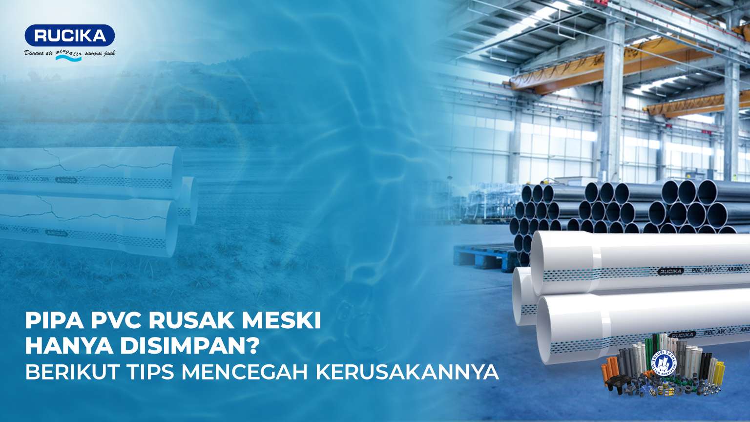 Pipa PVC Rusak meskipun hanya Disimpan? Berikut Tips Mencegah ...