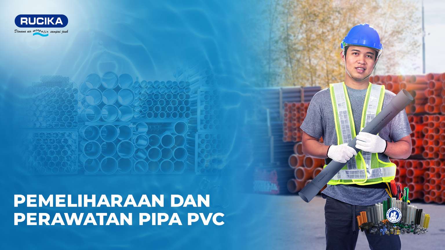 Pemeliharaan dan Perawatan Pipa PVC - RUCIKA
