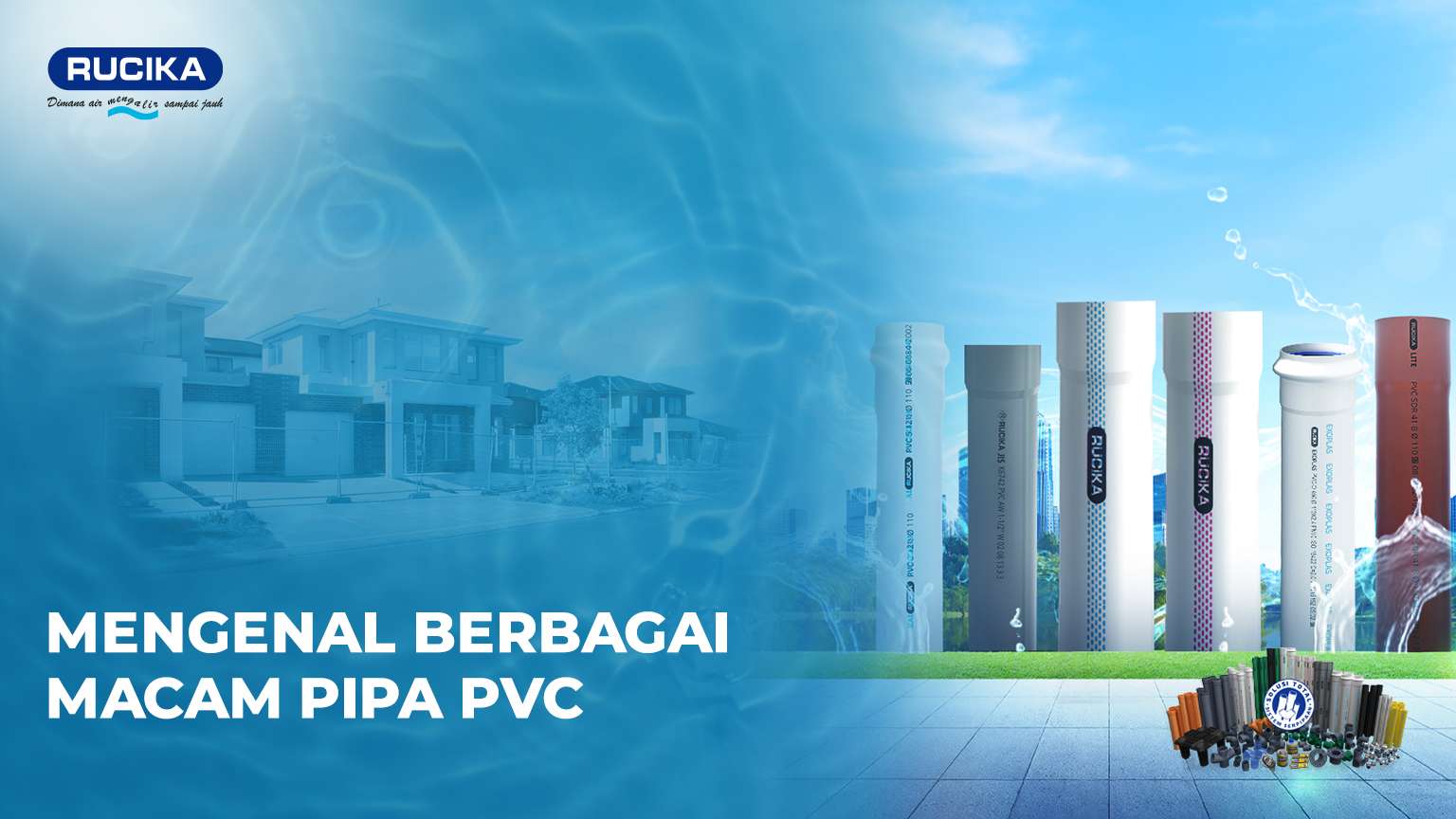 Mengenal Berbagai Macam Pipa PVC - RUCIKA
