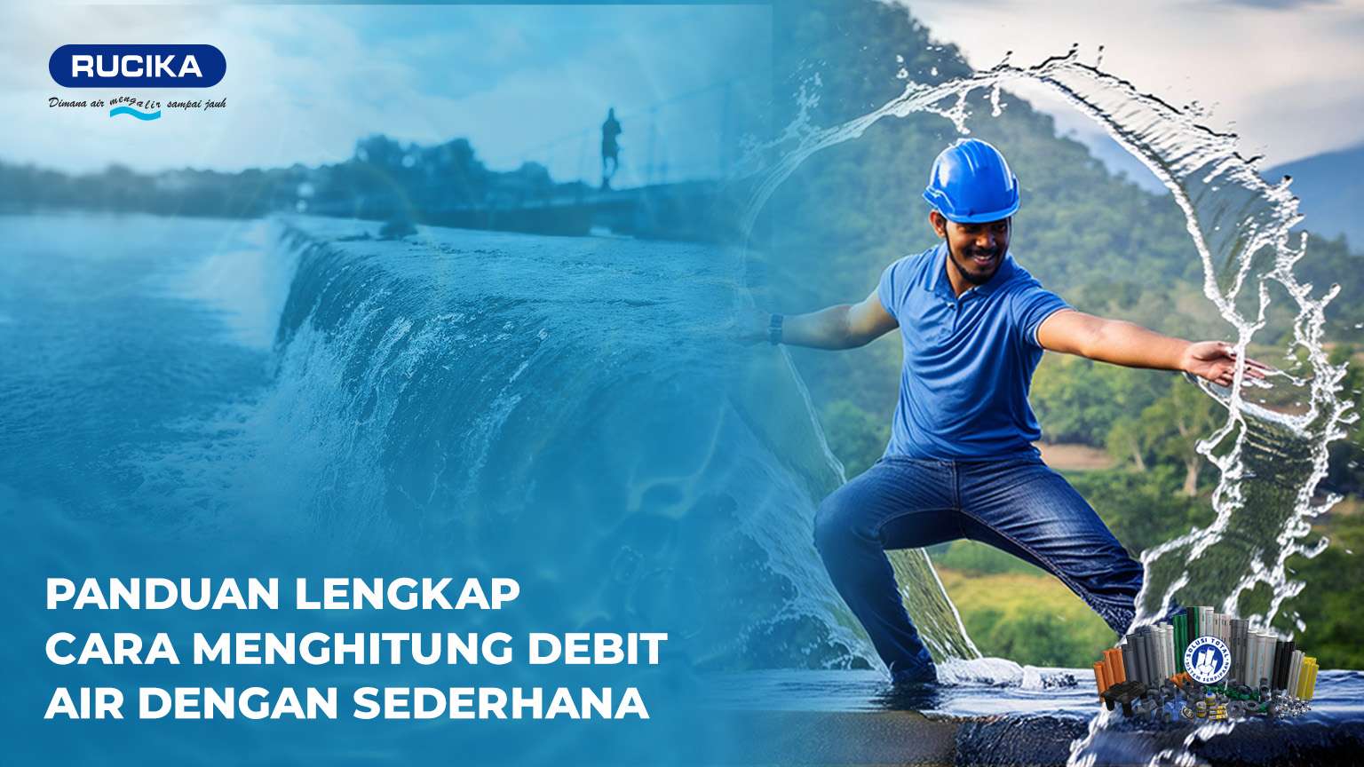 Panduan Lengkap Cara Menghitung Debit Air dengan Sederhana