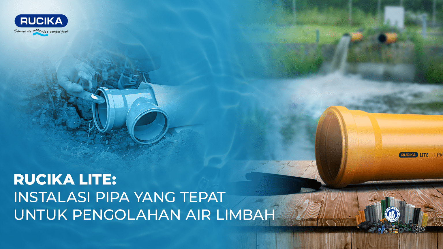 Rucika Lite: Instalasi Pipa yang Tepat untuk Pengolahan Air Limbah