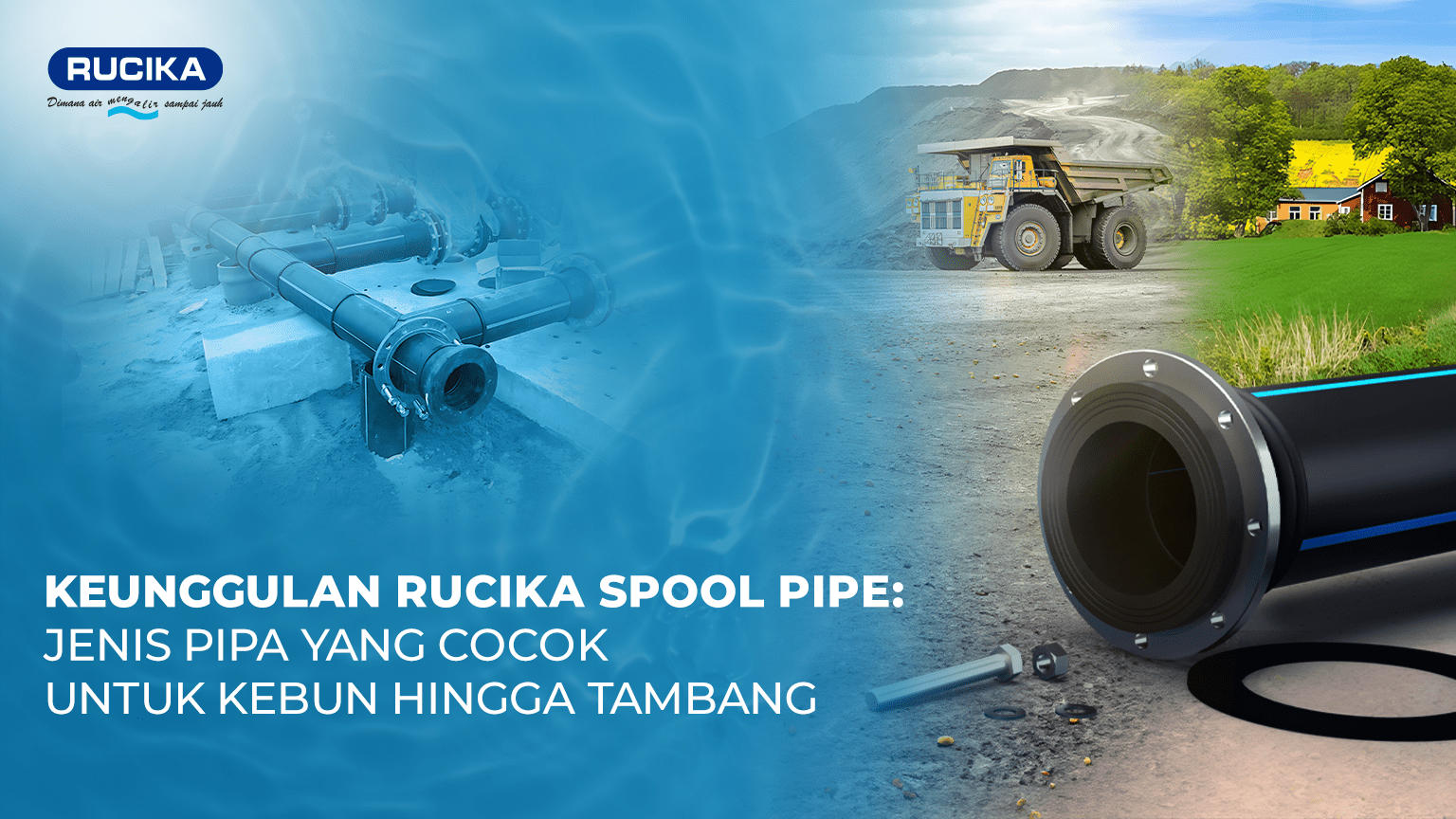 Keunggulan Rucika Spool Pipe: Jenis Pipa yang Cocok untuk Lingkungan