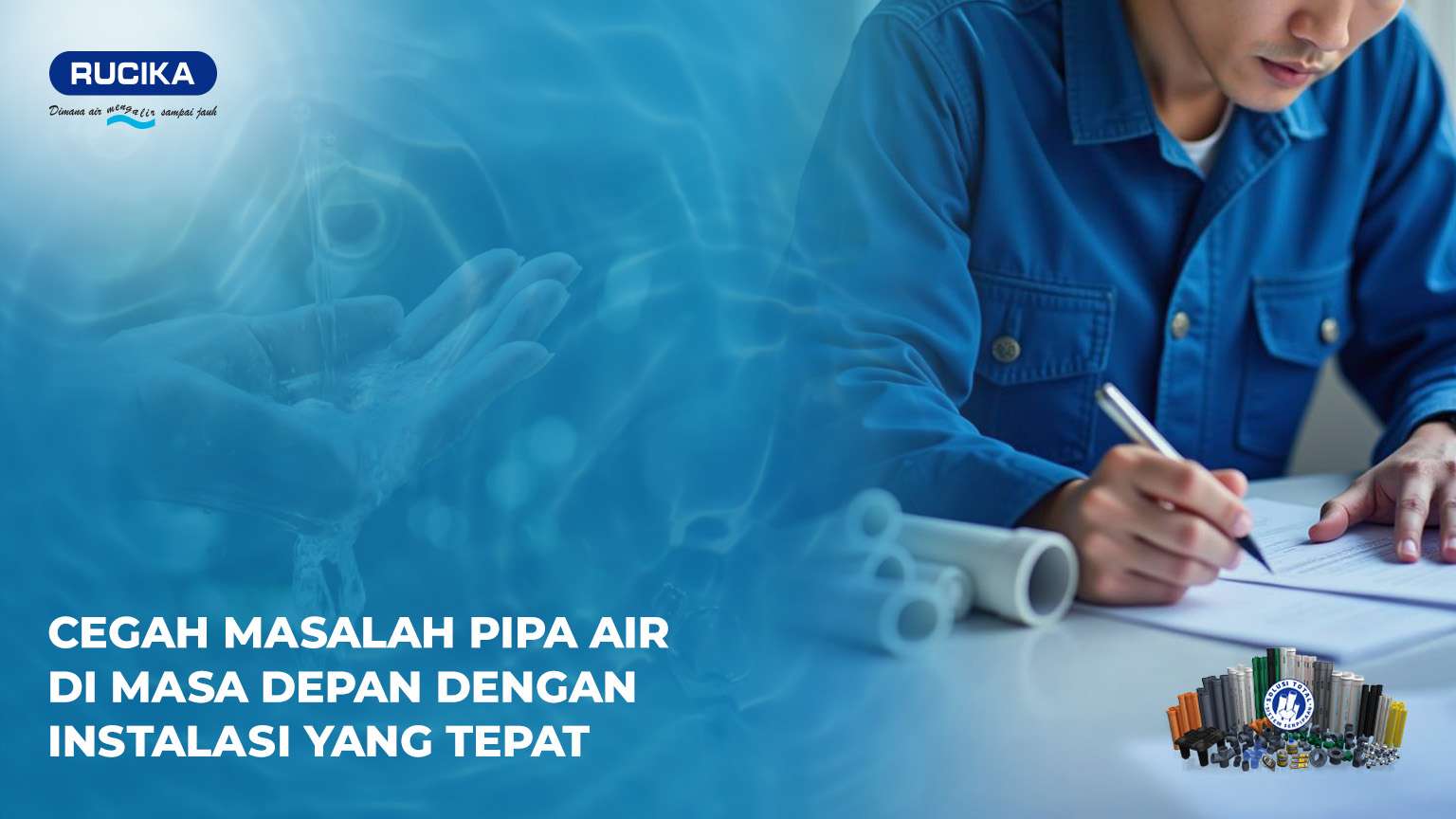 Cegah Masalah Pipa Air di Masa Depan dengan Instalasi yang Tepat